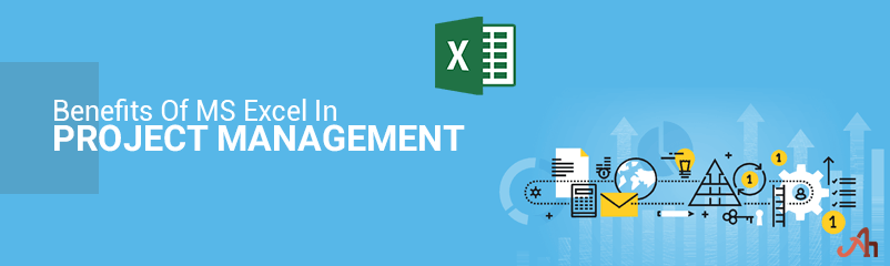 Benefits Of MS Excel In Project Management